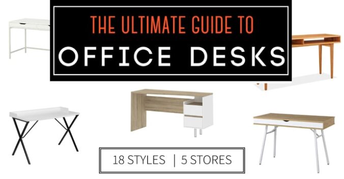 The Ultimate Guide to Office Desks - Petite Modern Life