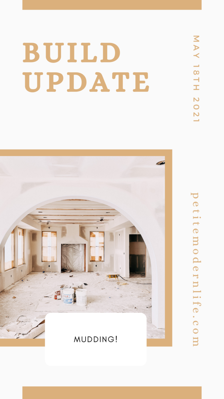 Build Update: Mudding - Petite Modern Life